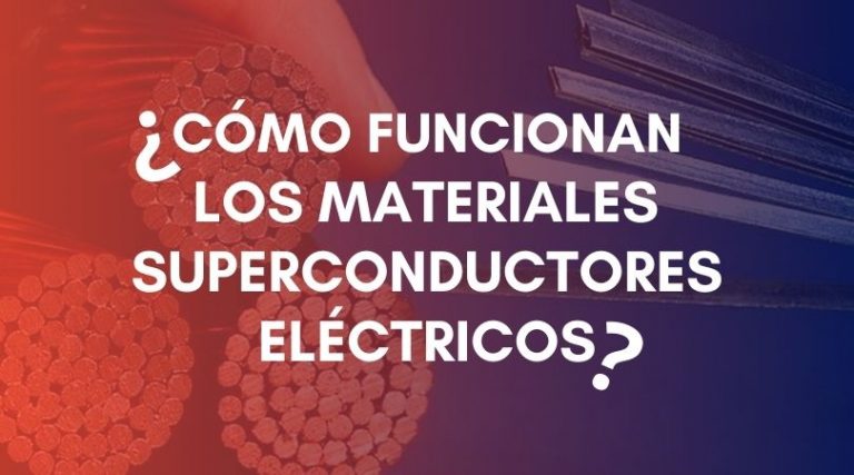 🥇¿Cómo funcionan Materiales Superconductores Eléctricos?