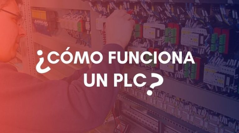 🥇¿Cómo funciona un PLC? - Guía 100% Práctica